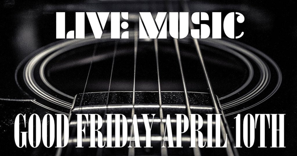 Good Friday - Live Music - Lake Yard